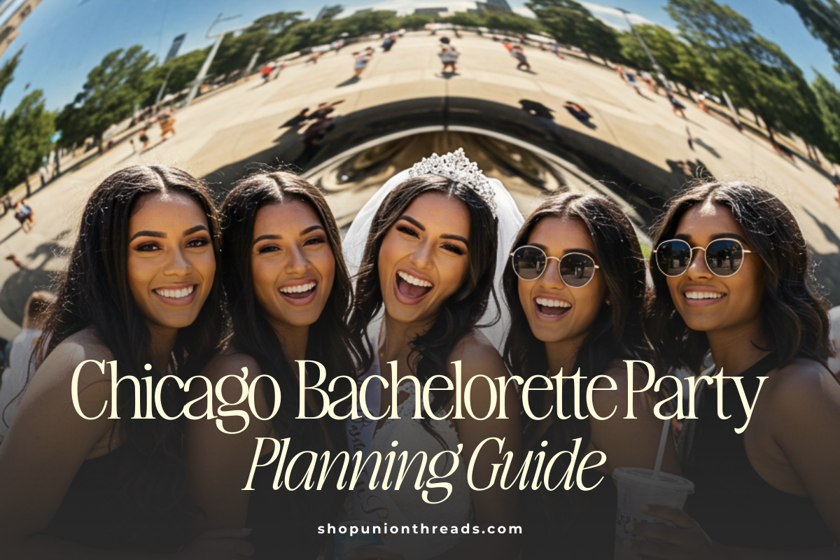 Chicago Bachelorette Party Guide: Where To Stay & Play – Union Threads